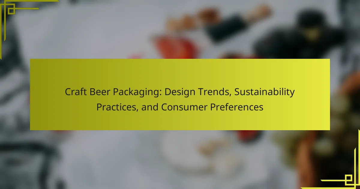 Craft Beer Packaging: Design Trends, Sustainability Practices, and Consumer Preferences ...